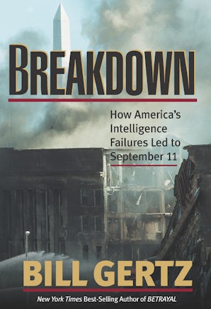 Breakdown - How America's Intelligence Failures Led to September 11 ...