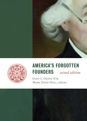 America's Forgotten Founders, second edition - - Regnery Publishing