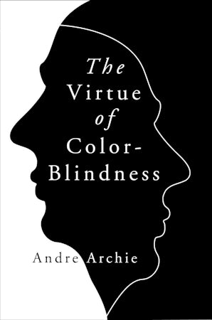 The Virtue of Color-Blindness - - Regnery Publishing
