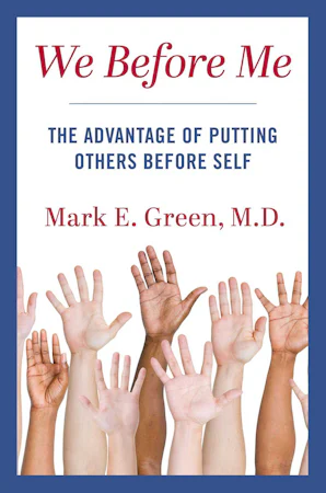 We Before Me - The Advantage of Putting Others Before Self - Regnery ...
