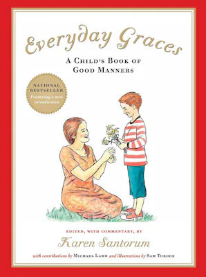 Everyday Graces - Child's Book Of Good Manners - Regnery Publishing